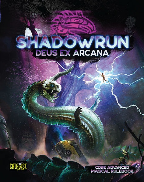 SHADOWRUN 6 - DEUS EX ARCANA - HC (ANGLAIS) - CORE ADVANCED MAGICAL ...