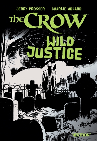 THE CROW - WILD JUSTICE (FRENCH V.)